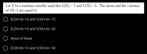 solved let x be a random variable such that e x 3 and v x 6 the