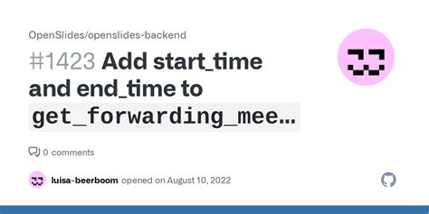 Add Starttime And Endtime To `getforwardingmeetings` Presenter · Issue 1423 · Openslides