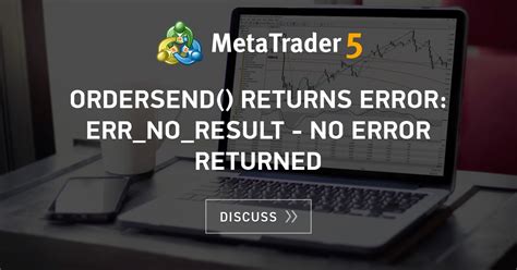 Ordersend Returns Error Errnoresult No Error Returned Symbols