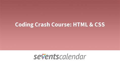 Coding Crash Course Html And Css Sevents Bangor