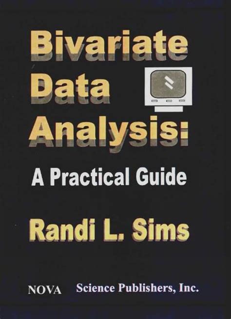 Bivariate Data Analysis A Practical Guide 9781560727514 Sims Randi L Books