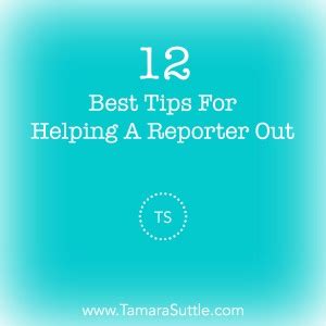 12 Best Tips For Helping A Reporter Out