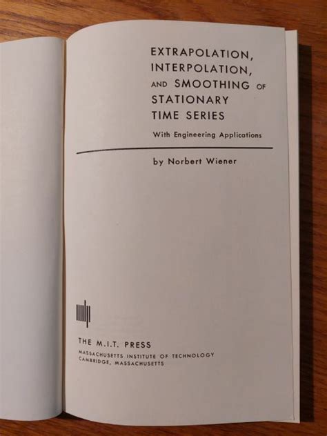 Extrapolation Interpolation And Smoothing Of Stationary Time Series