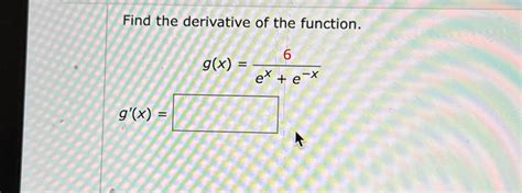 Solved Find The Derivative Of The Chegg