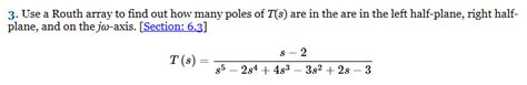 solved 3 use a routh array to find out how many poles of
