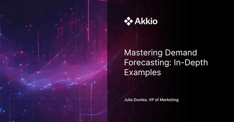 Mastering Demand Forecasting In Depth Examples
