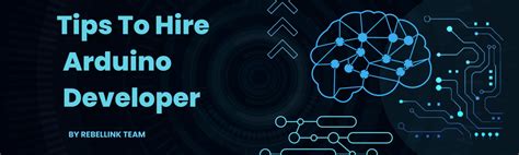 Tips To Hire Arduino Developers A Guide By Rebellink Team