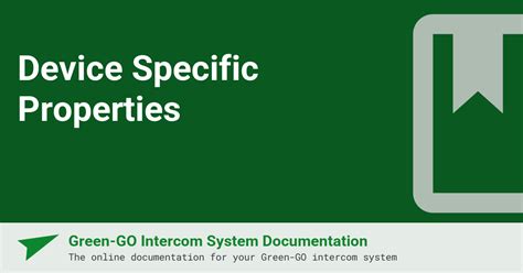 Device Specific Properties Green Go Intercom System Documentation