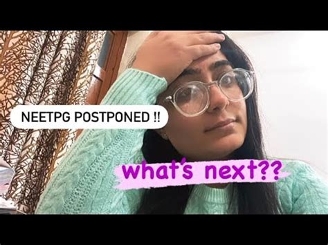 35 Neetpg Postponed What I Feel How It Affects Me Got My