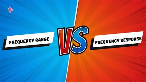 Frequency Range Vs Frequency Response What Do They Mean