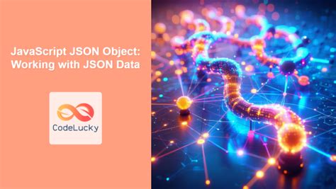 Javascript Json Objects Working With Complex Json Structures Codelucky