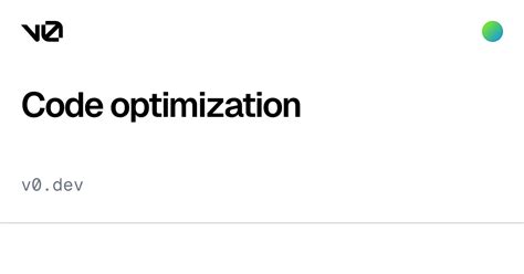 Code Optimization V0 By Vercel