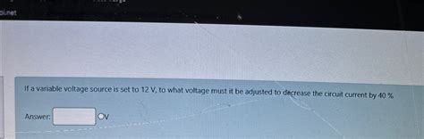 Solved If A Variable Voltage Source Is Set To 12v ﻿to What