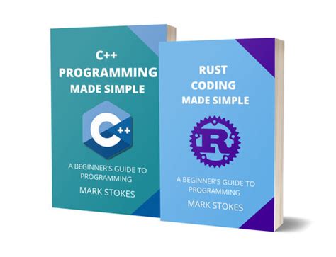 Rust And C Programming Made Simple A Beginners Guide To Programming