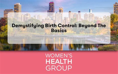 Demystifying Birth Control Beyond The Basics Womens Health Group