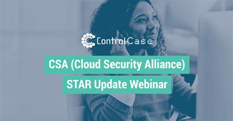 Csa Cloud Security Alliance Star Update Webinar Presented By Controlcase