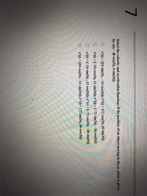 solved 7 select the velocity and acceleration functions if