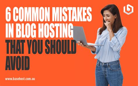 6 Common Mistakes In Blog Hosting That You Should Avoid Fully
