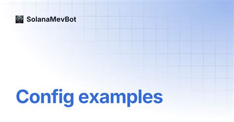 Config Examples Solanamevbot