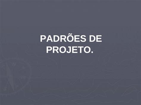Ppt PadrÕes De Projeto Grasp General Responsibility Assignment Software Patterns Gofgang