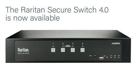The New Raritan Secure Kvm Switch 4 0 Is Here Raritan A Brand Of Legrand