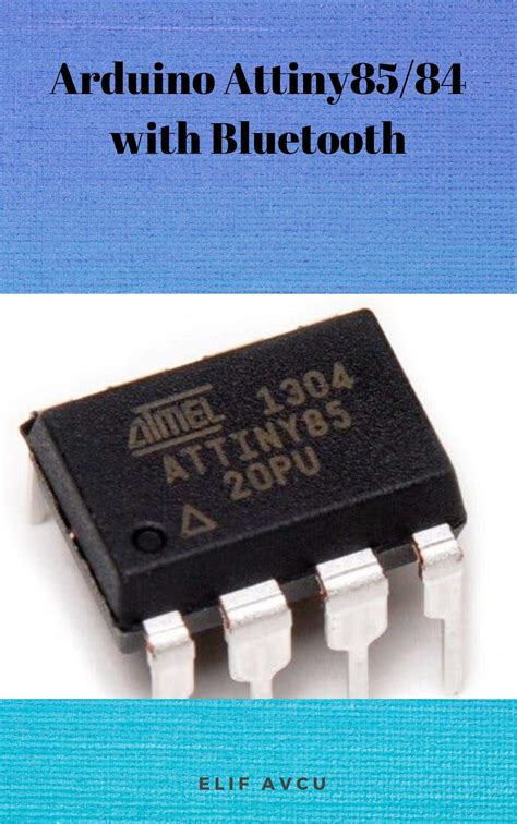 Arduino Attiny85 84 with Bluetooth by ELİF AVCU Goodreads