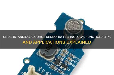 Understanding Alcohol Sensors Technology Functionality And