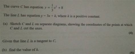 Solved The Curve C Has Equation Y X The Line L Has Equation Y X K Where K Is A