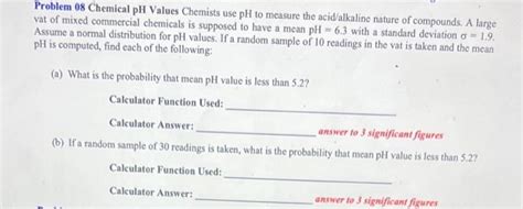 Solved Problem Chemical PH Values Chemists Use PH To Chegg Com