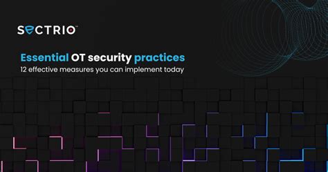 Essential Security Practices In Ot Control Systems Security Boulevard