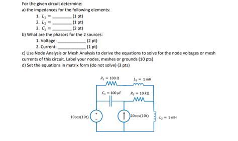 Solved For The Given Circuit Determine A The Impedances Chegg