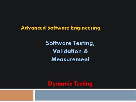 Testing Slides 2dynamic Testing Intro Black Box Testingpdf