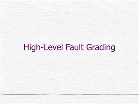 9 High Level Fault Grading Ppt