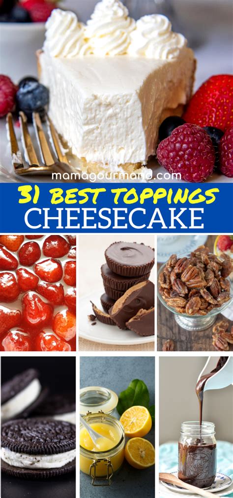 31 Cheesecake Topping Ideas Easy Unique And Gourmet Must Try