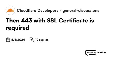 Then 443 With Ssl Certificate Is Required Cloudflare Developers