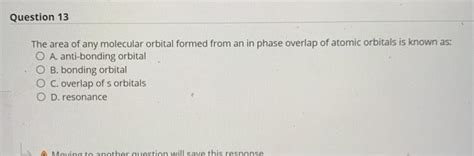 Solved Question 13 The Area Of Any Molecular Orbital Formed