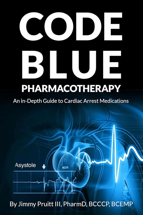 Code Blue Pharmacotherapy An In Depth Guide To Cardiac
