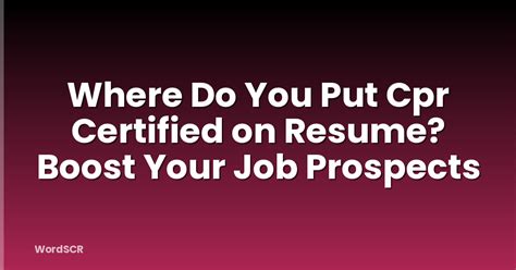 Where Do You Put Cpr Certified On Resume Boost Your Job Prospects
