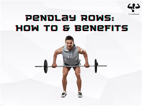 Pendlay Rows How To And Benefits Fitdominium