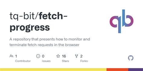 Github Tq Bitfetch Progress A Repository That Presents How To Monitor And Terminate Fetch