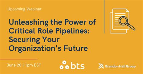 Unleashing The Power Of Critical Role Pipelines Securing Your… Brandon Hall Group