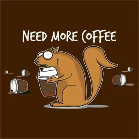 Need More Caffeine