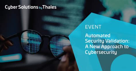 Automated Security Validation A New Approach To Cybersecurity Cyber Solutions By Thales