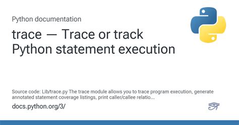 Trace — Trace Or Track Python Statement Execution — Python 3134