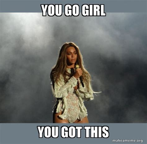You Go Girl Meme
