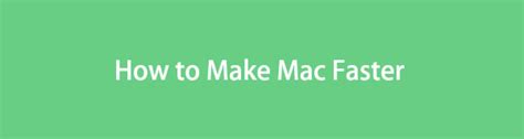 Make Mac Run Faster Via Proven And Tested Procedures