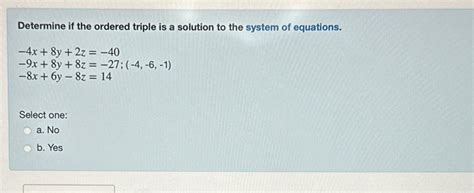 solved determine if the ordered triple is a solution to the
