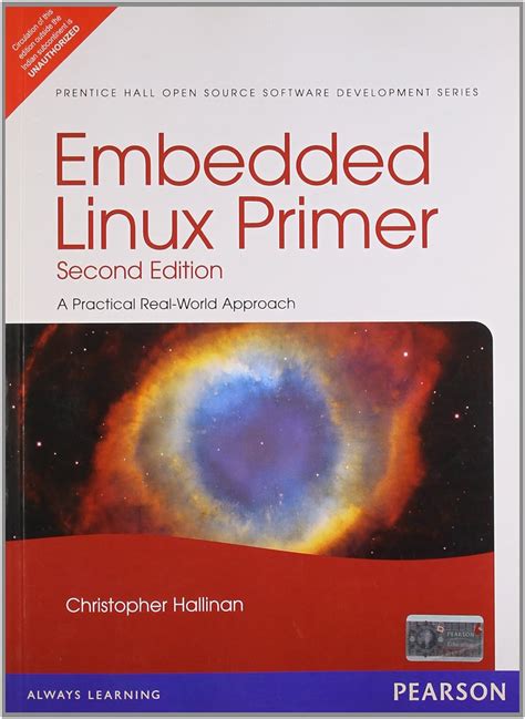 Embedded Linux Primer A Practical Real World Approach 2e