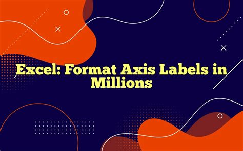 Excel Format Axis Labels In Millions