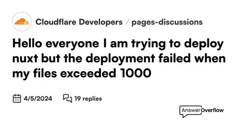 Hello Everyone I Am Trying To Deploy Nuxt But The Deployment Failed When My Files Exceeded
